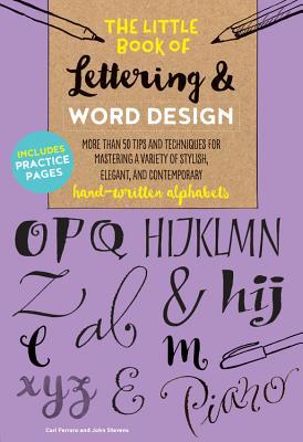 The Little Book of Lettering & Word Design: More than 50 tips and ...