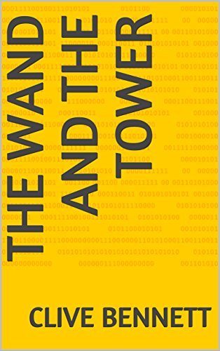 THE WAND AND THE TOWER by Clive Bennett | Goodreads