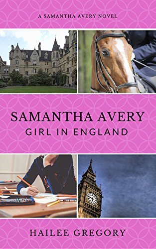 Samantha Avery: Girl in England by Hailee Gregory | Goodreads