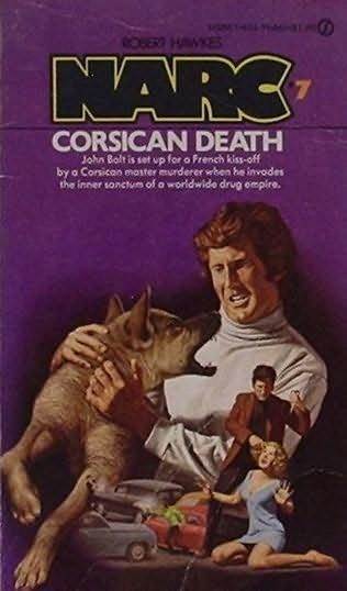 Corsican Death (Narc, #7) by Robert Hawkes | Goodreads