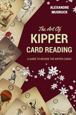 The Art of Kipper Reading - A guide to decode the Kipper cards by ...
