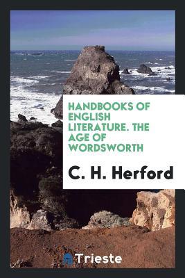 The age of Wordsworth by Charles Harold Herford | Goodreads