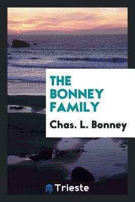 The Bonney Family by Chas L Bonney | Goodreads