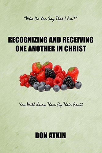Recognizing and Receiving One Another in Christ by Don Atkin | Goodreads