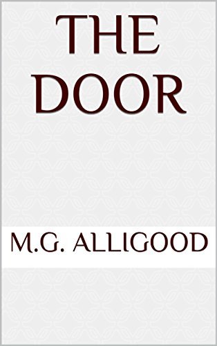 The Door by M.G. Alligood | Goodreads