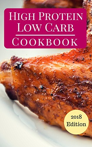 High Protein Low Carb Cookbook: Delicious High Protein Low Carb Diet ...