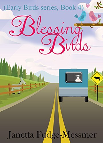 Blessing Birds (Early Birds #4) by Janetta Fudge-Messmer | Goodreads