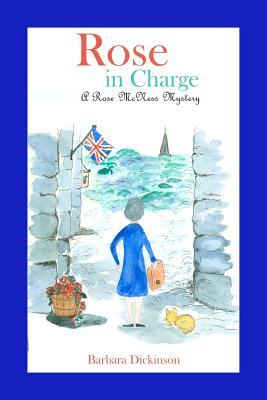Rose in Charge by Barbara Dickinson | Goodreads