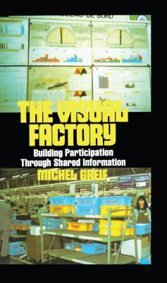 The Visual Factory: Building Participation Through Shared Information ...