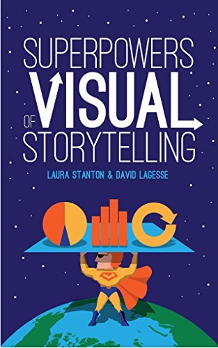 Superpowers of Visual Storytelling by Laura Stanton | Goodreads
