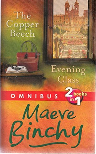 The Copper Beech , Evening Class (Omnibus 2 in 1 Books) by Maeve Binchy ...