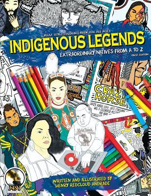 Indigenous Legends: Extraordinary Natives from A to Z First Edition ...