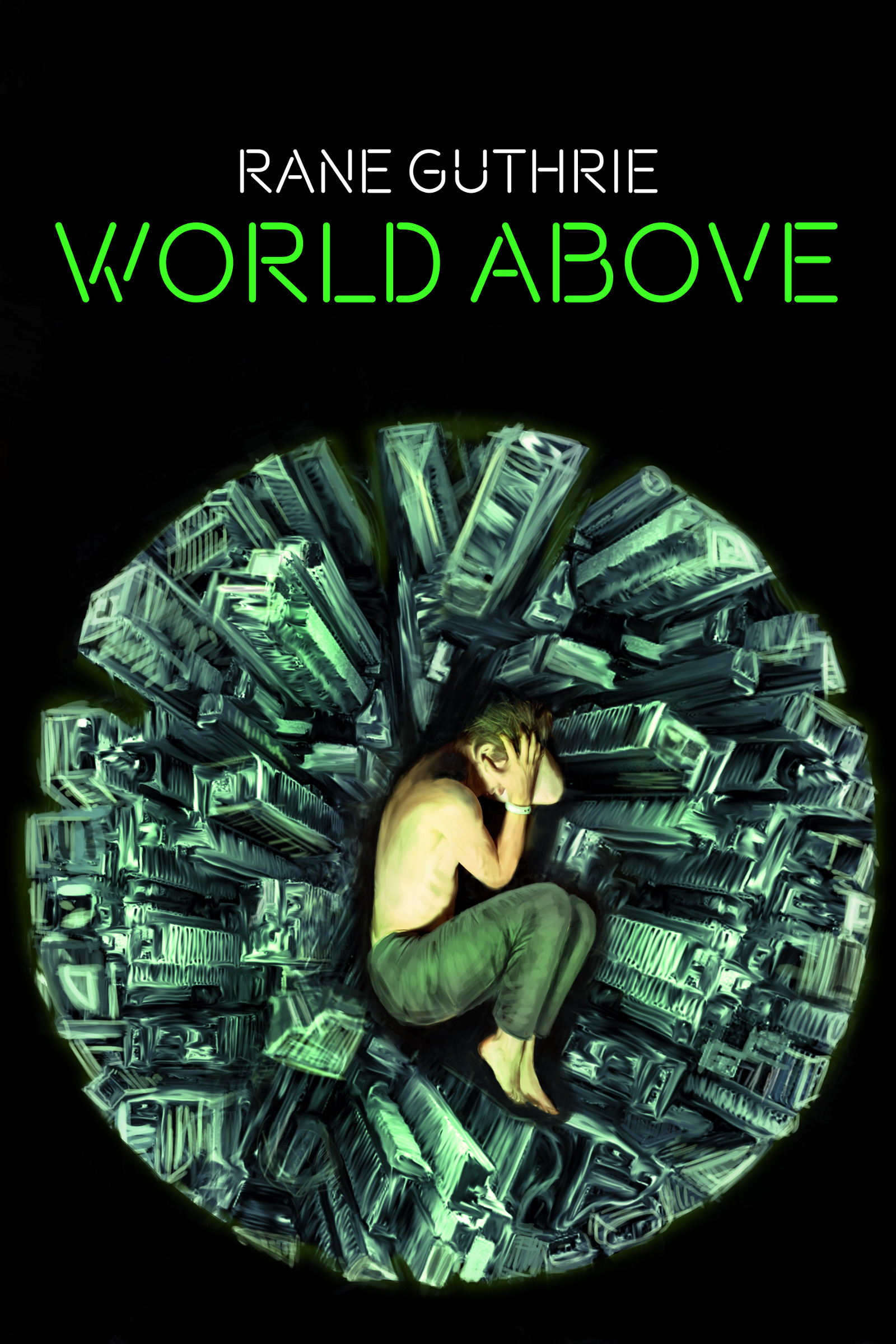 World Above (Three Cities) by Rane Guthrie | Goodreads