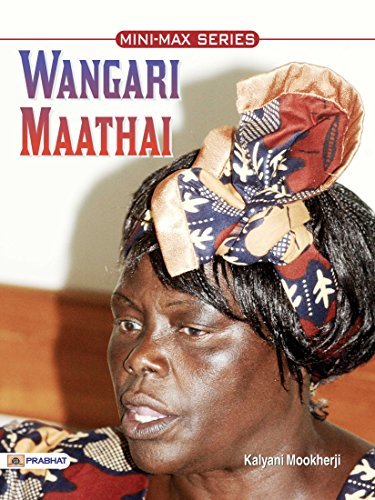 Wangari Maathai by Kalyani Mookherji by Kalyani Mookherji | Goodreads