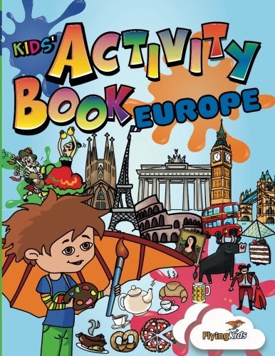 Kids' Activity Book - Europe: Young kids have fun discovering Europe ...