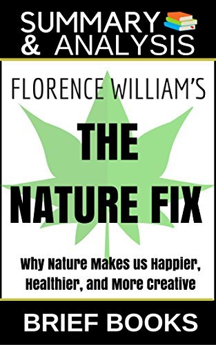 Summary and Analysis: Florence Williams' The Nature Fix: Why Nature ...