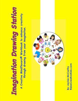 Imagination Drawing Station: A Workbook Based on the Torrance Tests of ...