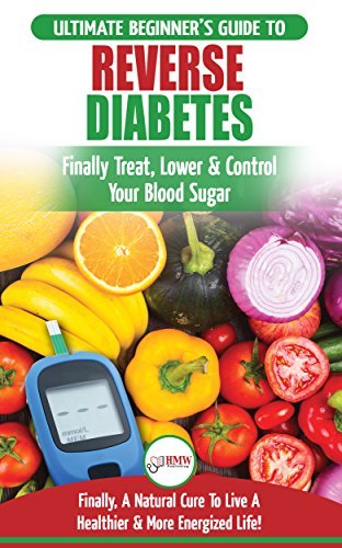 Reverse Diabetes: The Ultimate Beginner's Diet Guide To Reversing ...