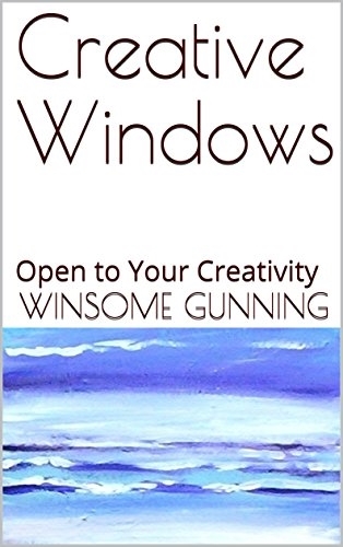 Creative Windows by Winsome Gunning | Goodreads