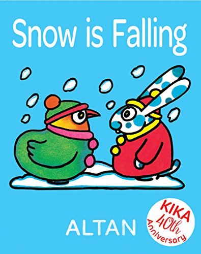Snow is Falling (Kika's First Books) by Francesco Tullio Altan | Goodreads