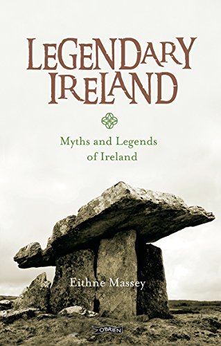 Legendary Ireland: Myths and Legends of Ireland by Eithne Massey ...