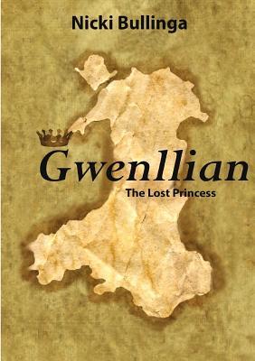 Gwenllian by Nicki Bullinga | Goodreads