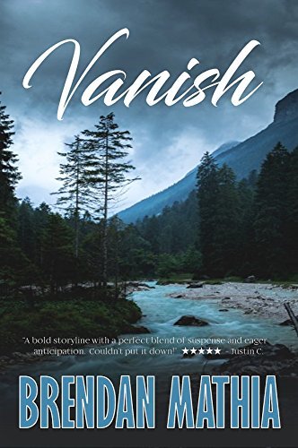 Vanish (The Vanish Series Book 1) by Brendan Mathia | Goodreads