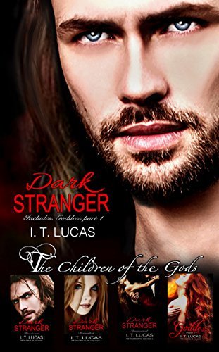 Dark Stranger (The Children of the Gods #1-3) by I.T. Lucas | Goodreads