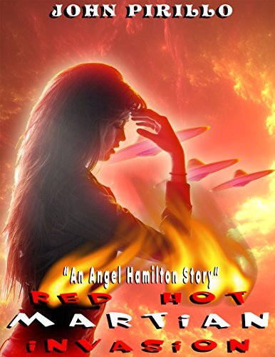 Angel Hamilton Red Hot Martian Invasion: "She was red...hot and he was ...