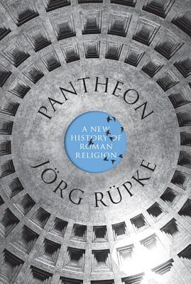 Pantheon: A New History of Roman Religion by Jörg Rüpke | Goodreads