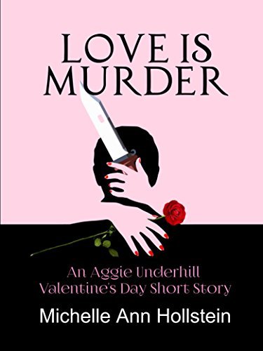 Love is Murder, An Aggie Underhill Valentine's Day Short Story by ...