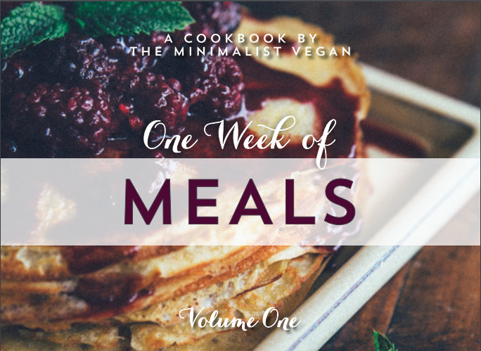 One Week of Meals: Volume One by The Minimalist Vegan | Goodreads
