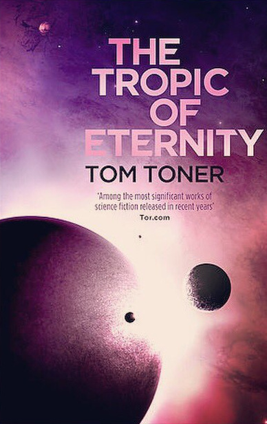The Tropic of Eternity (The Amaranthine Spectrum #3) by Tom Toner ...