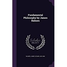 Fundamental Philosophy by James Balmes by Jaime Balmes y Urpià | Goodreads