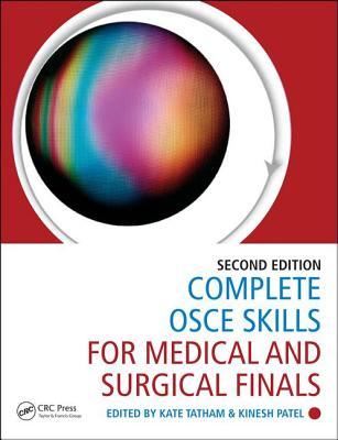 Complete OSCE Skills for Medical and Surgical Finals by Kate Tatham ...