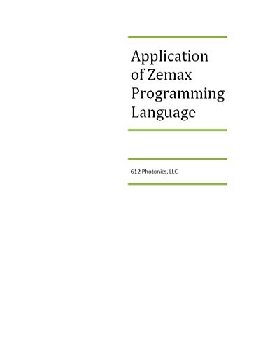 Application of Zemax Programming Language by 612 Photonics | Goodreads