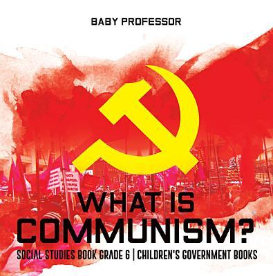 What is Communism? Social Studies Book Grade 6 | Children's Government ...