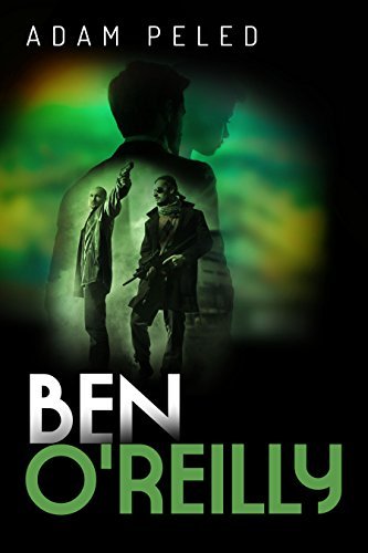 Ben O'reilly by Adam Peled | Goodreads