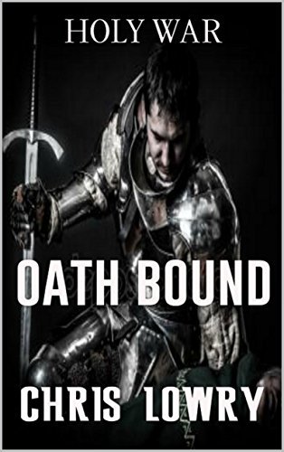 Holy War - Oath Bound: The Holy War Series Book 2 by Chris Lowry ...