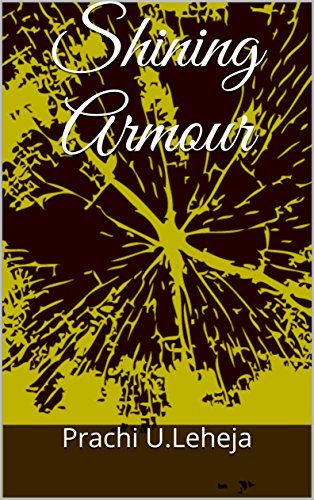Shining Armour by Prachi U.Leheja | Goodreads