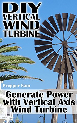 DIY Vertical Wind Turbine: Generate Power with Vertical Axis Wind ...