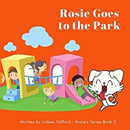 Rosie Goes to the Park (Rosie's Adventures #3) by Colleen Clifford ...
