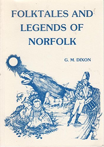 Folk Tales and Legends of Norfolk by Geoffrey M Dixon | Goodreads