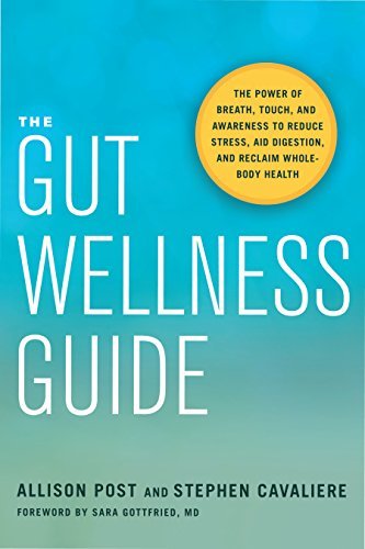 The Gut Wellness Guide: The Power of Breath, Touch, and Awareness to ...