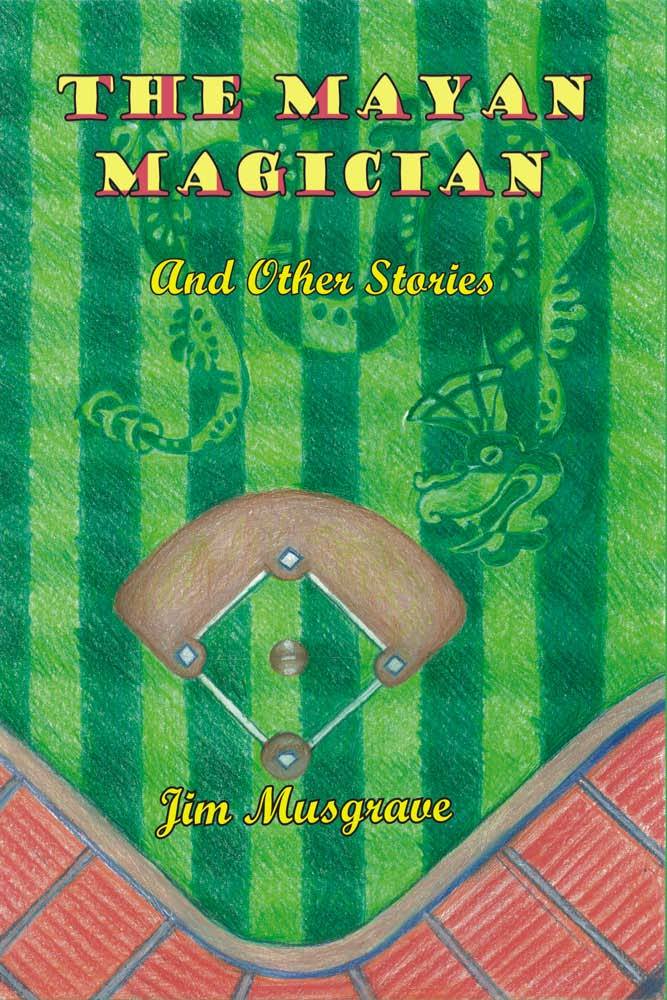 The Mayan Magician and Other Stories by James Musgrave | Goodreads