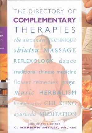 The Directory of Complementary Therapies by C. Norman Shealy | Goodreads
