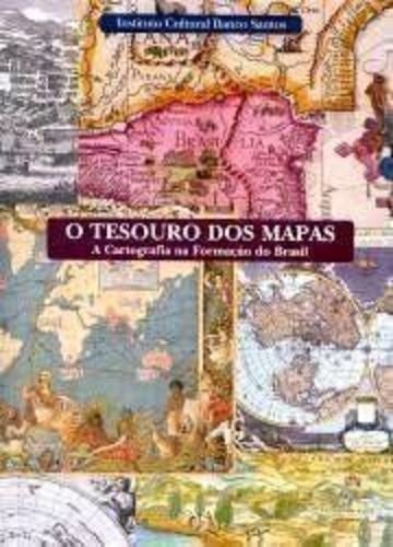 O Tesouro dos Mapas. A Cartografia na Formação do Brasil by Paulo ...