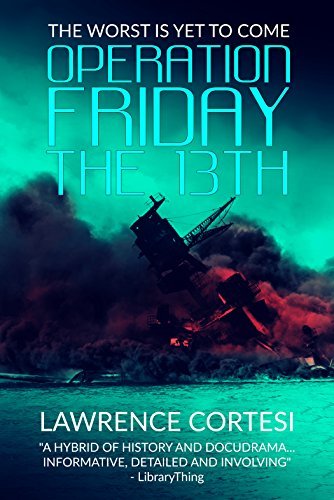 Operation Friday the 13th by Lawrence Cortesi | Goodreads