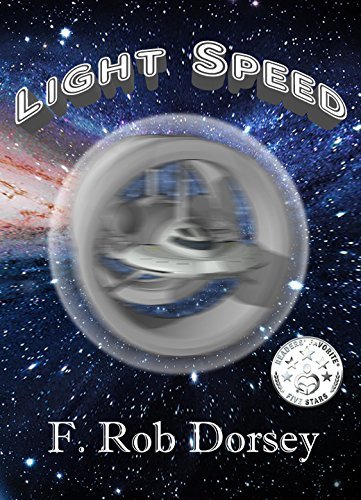 Light Speed (A Galactic Odyssey #1) by Rob Dorsey | Goodreads