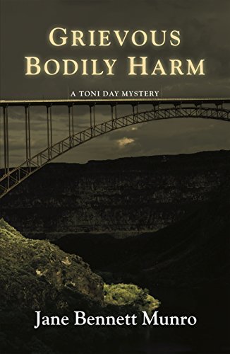 Grievous Bodily Harm: A Toni Day Mystery by Jane Bennett Munro | Goodreads
